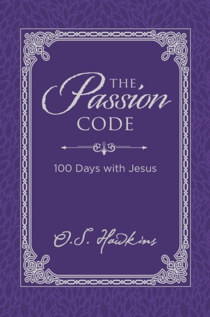 The Passion Code: 100 Days with Jesus - Hawkins O. S. | Książka w Empik