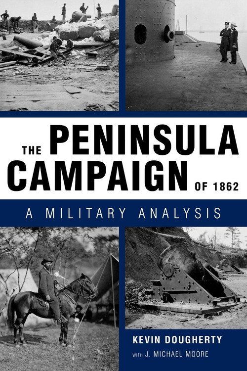 The Peninsula Campaign of 1862 - Dougherty Kevin | Książka w Empik