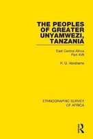 The Peoples of Greater Unyamwezi,Tanzania (Nyamwezi, Sukuma, Sumbwa ...