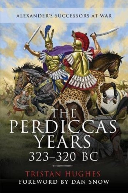 The Perdiccas Years, 323 320 BC - Hughes Tristan | Książka w Empik
