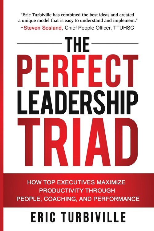 The Perfect Leadership Triad - Turbiville Eric | Książka w Empik