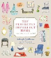 The Perfectly Imperfect Home: How to Decorate & Live Well - Needleman ...