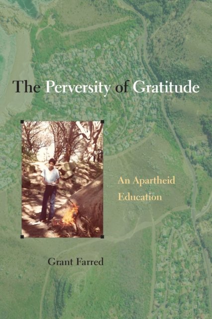 The Perversity of Gratitude - Grant Farred | Książka w Empik