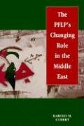 The Pflp's Changing Role in the Middle East - Cubert Harold M ...