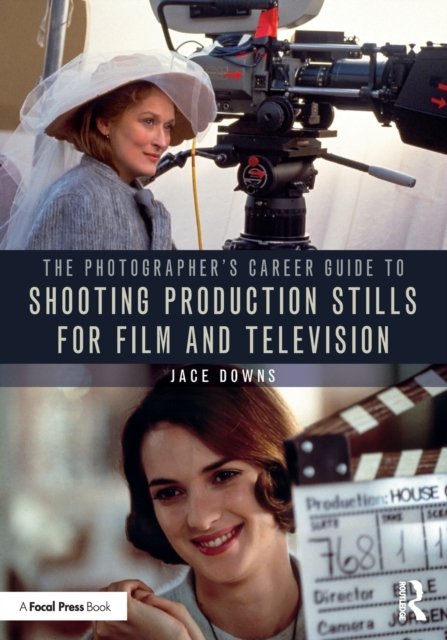 The Photographers Career Guide to Shooting Production Stills for Film ...