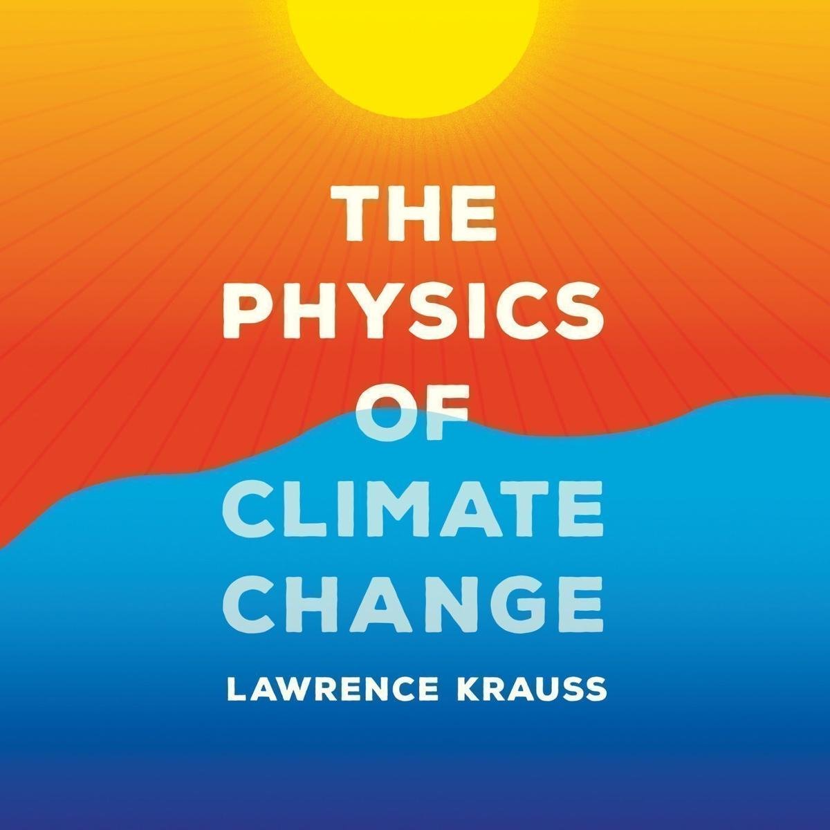 The Physics of Climate Change - audiobook - Krauss Lawrence | Audiobook ...