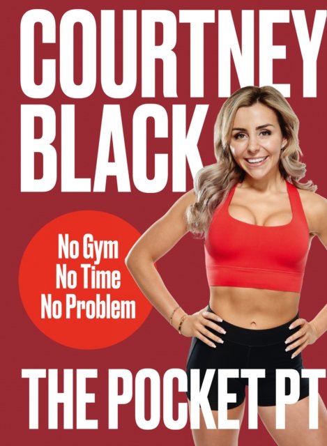 The Pocket PT: No Gym, No Time, No Problem - Courtney Black | Książka w Empik