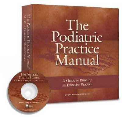 The Podiatric Practice Manual. A Guide to Running an Effective Practice ...