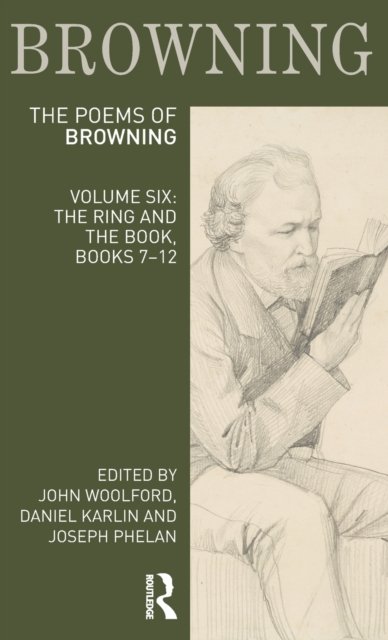 The Poems of Robert Browning. The Ring and the Book. Volume 6 - John ...