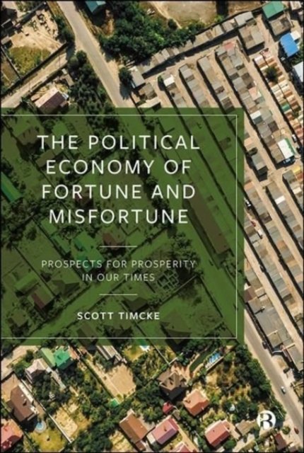 The Political Economy of Fortune and Misfortune: Prospects for ...