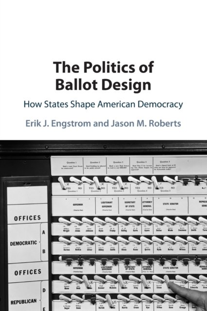 The Politics of Ballot Design. How States Shape American Democracy ...