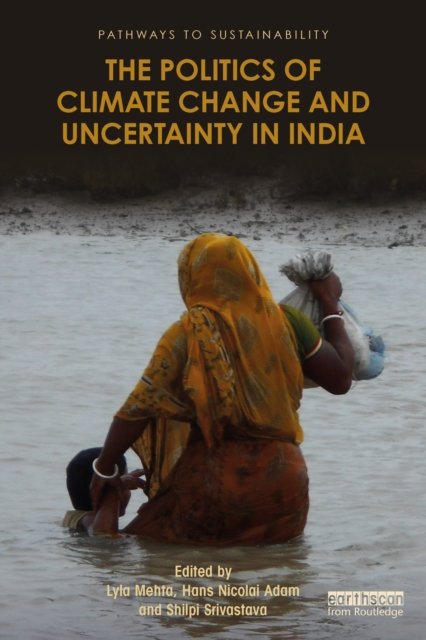 The Politics of Climate Change and Uncertainty in India - Opracowanie ...