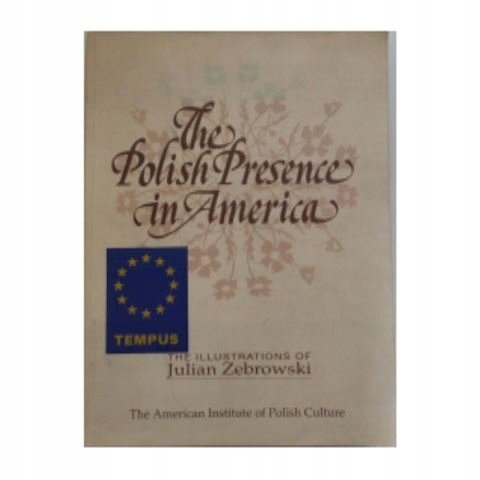 The Polsh Presence in American - Zebrowski Ernest | Książka w Empik