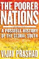 The Poorer Nations: A Possible History of the Global South - Prashad ...