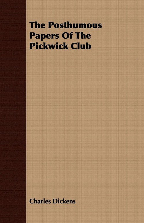 The Posthumous Papers Of The Pickwick Club - Dickens Charles | Książka ...