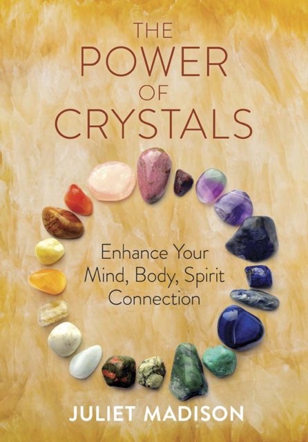 The Power of Crystals: Enhance Your Mind, Body, Spirit Connection ...