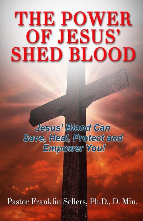 The Power of Jesus' Shed Blood - Ph D.D. MinSellers | Książka w Empik