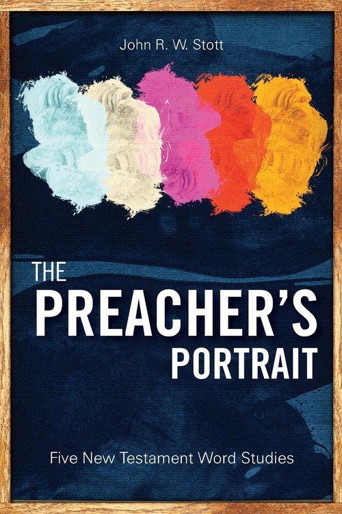 The Preacher's Portrait - John R. W. Stott | Książka w Empik