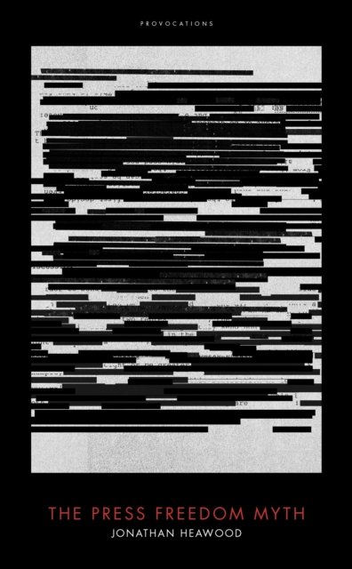 The Press Freedom Myth - Jonathan Heawood | Książka w Empik