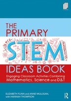 The Primary STEM Ideas Book: Engaging Classroom Activities Combining ...