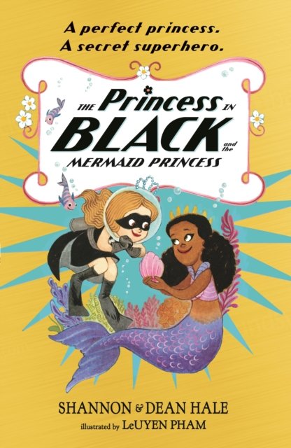 The Princess in Black and the Mermaid Princess - Shannon Hale | Książka ...