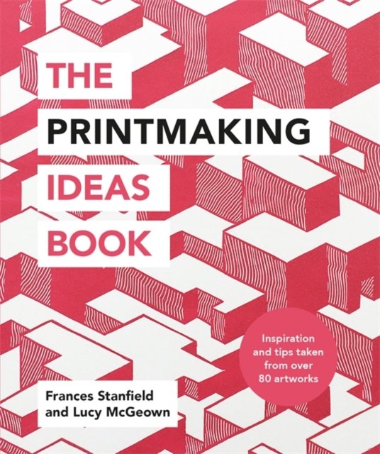 The Printmaking Ideas Book - Frances Stanfield | Książka w Empik
