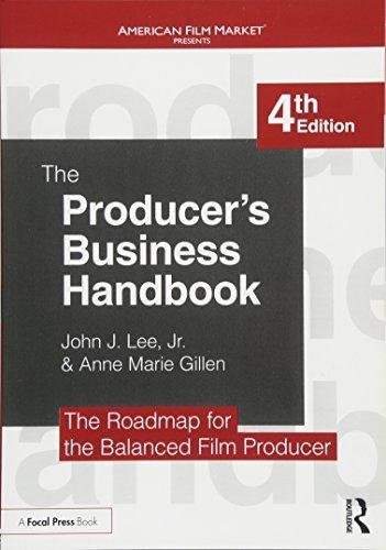 The Producers Business Handbook: The Roadmap for the Balanced Film ...