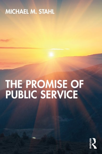 The Promise of Public Service. Ideas and Examples for Effective Service ...