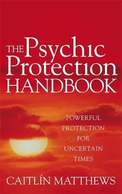 The Psychic Protection Handbook - Matthews Caitlin | Książka w Empik