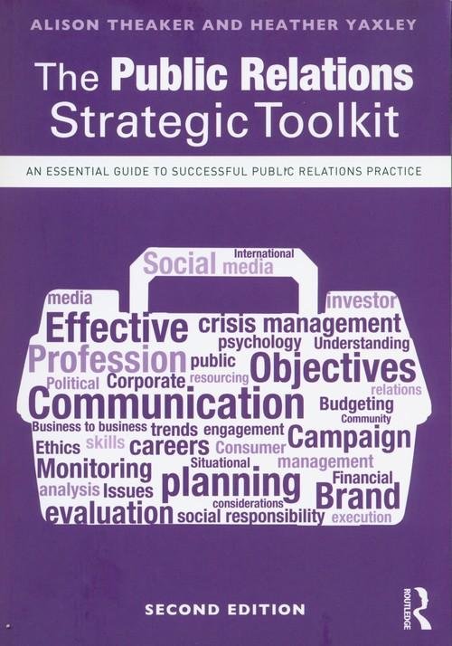 The Public Relations Strategic Toolkit. An Essential Guide to ...