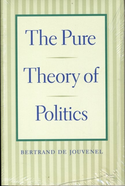 The Pure Theory of Politics - Jouvenel Bertrand | Książka w Empik