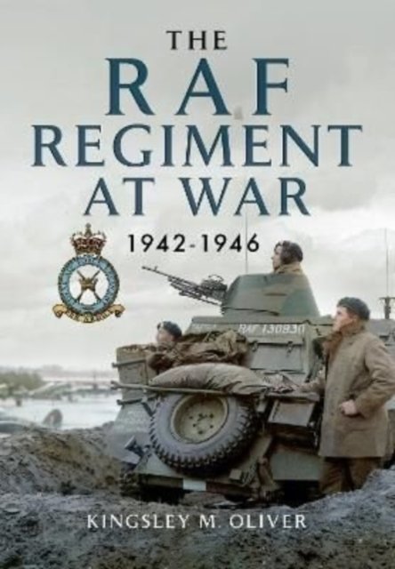 The RAF Regiment at War 1942-1946 - Kingsley M. Oliver | Książka w Empik