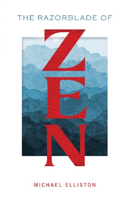 The Razorblade of Zen - Michael Elliston | Książka w Empik
