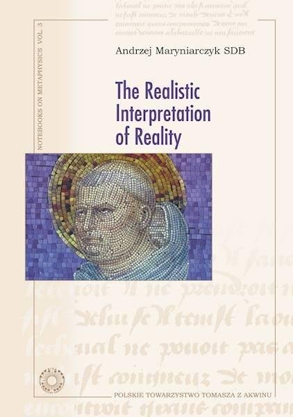 The Realistic Interpretation of Reality - Polskie Towarzystwo Tomasza Z ...