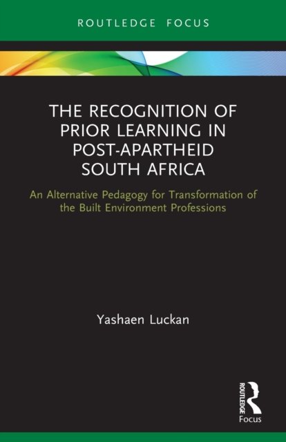 The Recognition of Prior Learning in Post-Apartheid South Africa: An ...