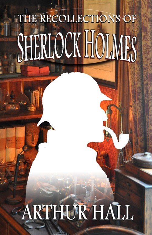 The Recollections of Sherlock Holmes - Arthur Hall | Książka w Empik