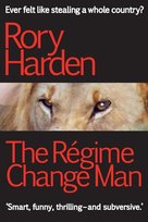 The Régime Change Man - Harden Rory | Książka w Empik
