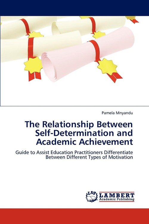 The Relationship Between Self-Determination and Academic Achievement ...
