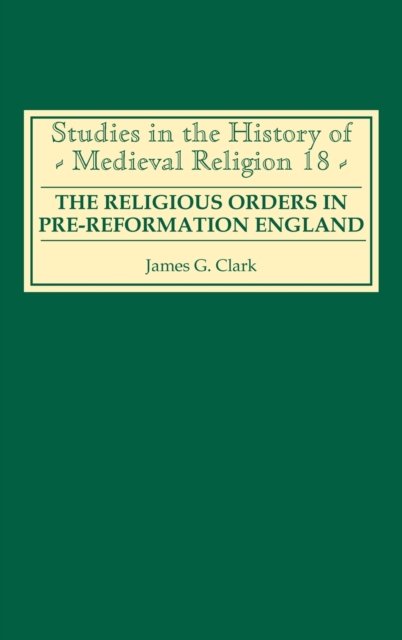 The Religious Orders in Pre-Reformation England - Opracowanie zbiorowe ...