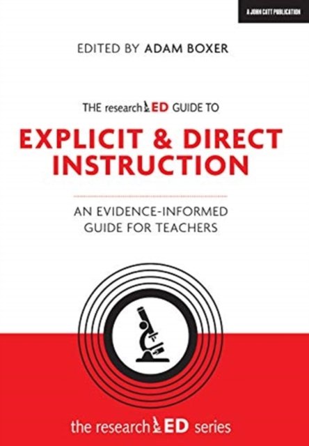 The researchED Guide to Explicit & Direct Instruction: An evidence ...