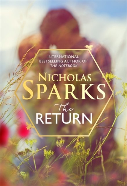 The Return: The heart-wrenching new novel from the bestselling author of The Notebook - Sparks ...
