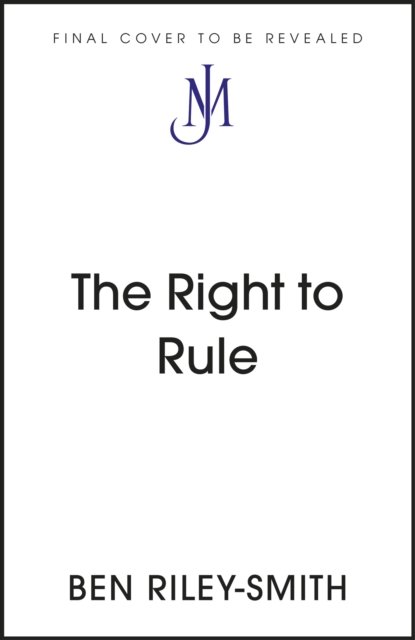 The Right to Rule: Thirteen Years, Five Prime Ministers and the ...