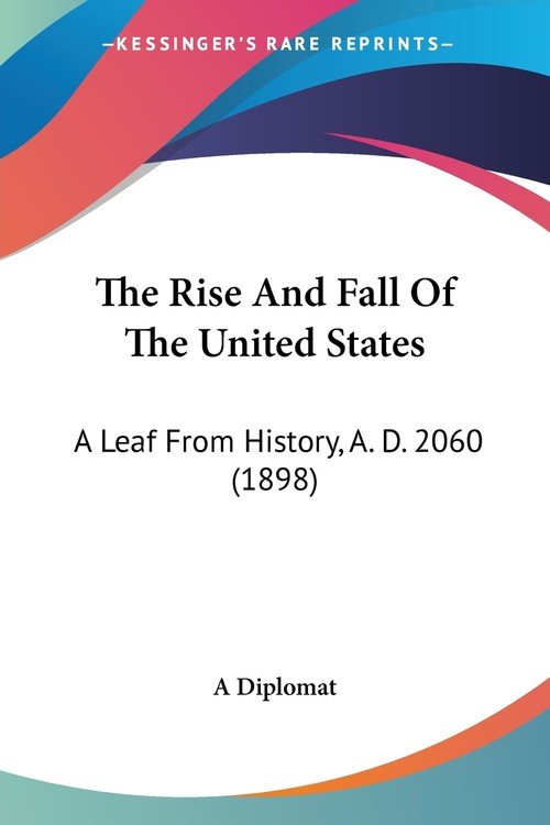 The Rise And Fall Of The United States - Diplomat A | Książka w Empik