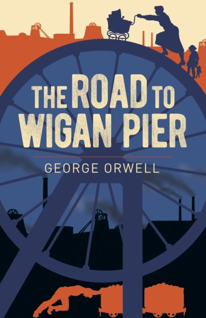 The Road to Wigan Pier - Orwell George | Książka w Empik