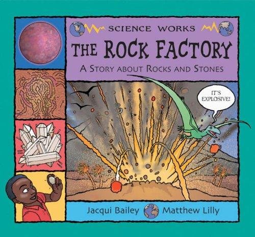 The Rock Factory: A Story About Rocks and Stones - Jacqui Bailey ...