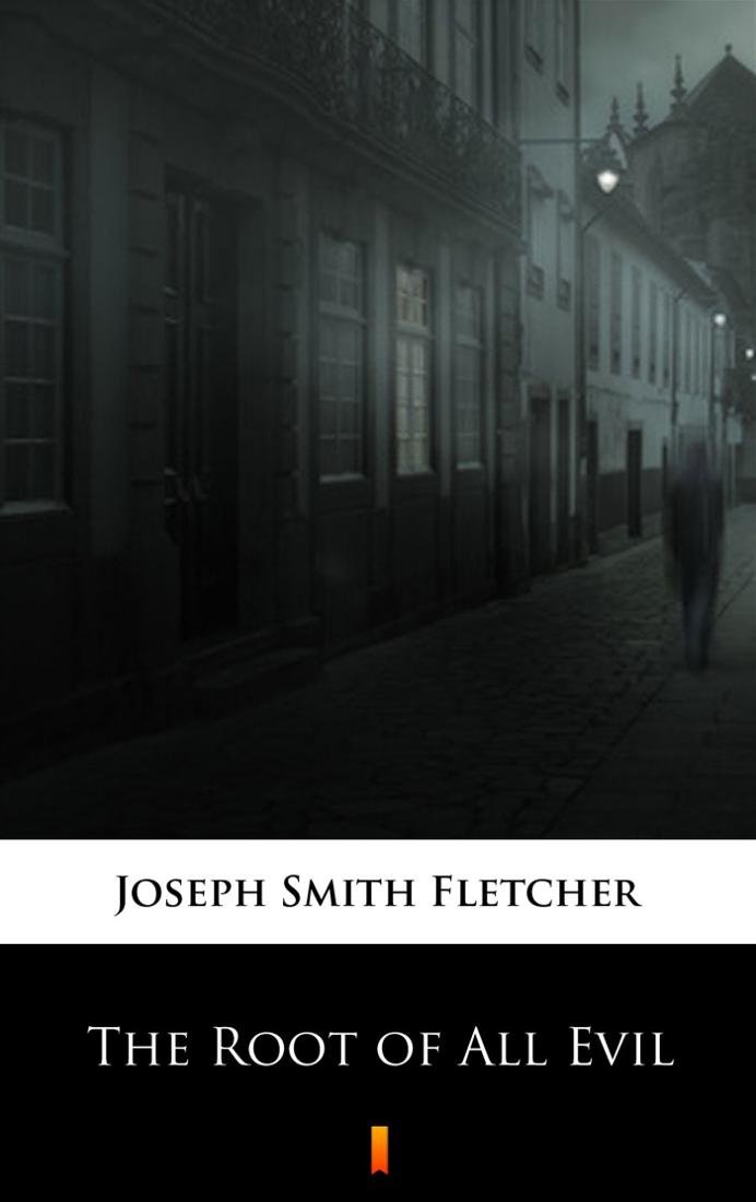 The Root of All Evil - ebook epub - Fletcher Joseph Smith | Ebook Sklep ...