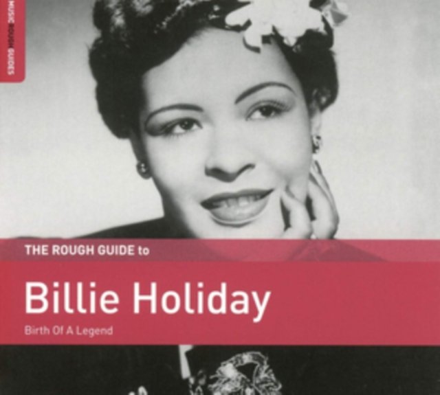 The Rough Guide to Billie Holiday: Birth of a Legend - Holiday Billie ...