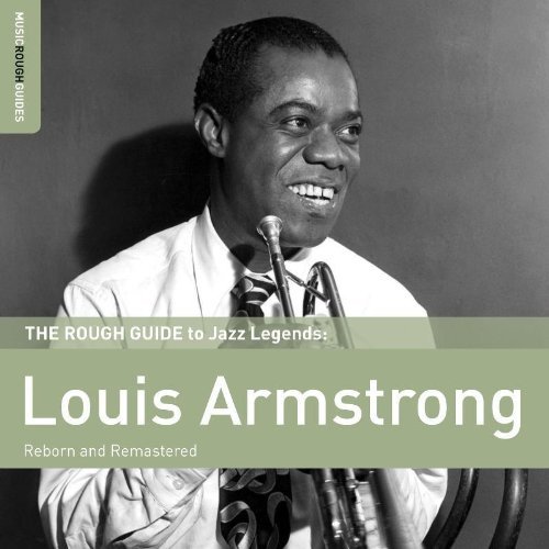 The Rough Guide To Jazz Legends: Louis Armstrong (Reborn and Remastered ...