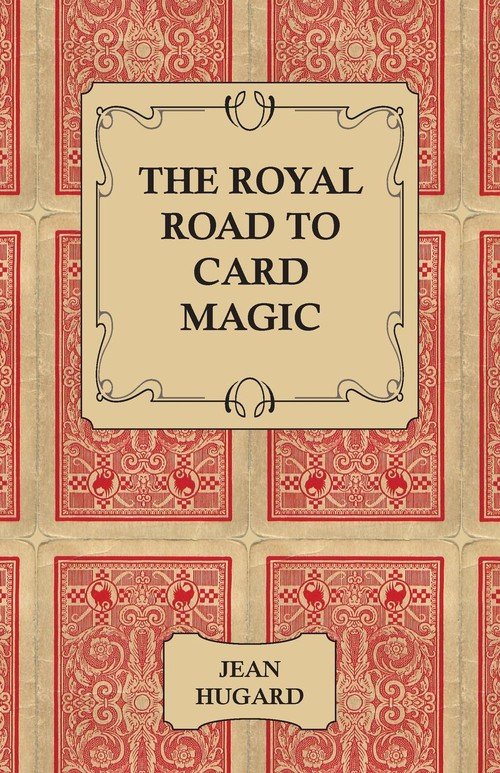 The Royal Road to Card Magic - Hugard Jean | Książka w Empik