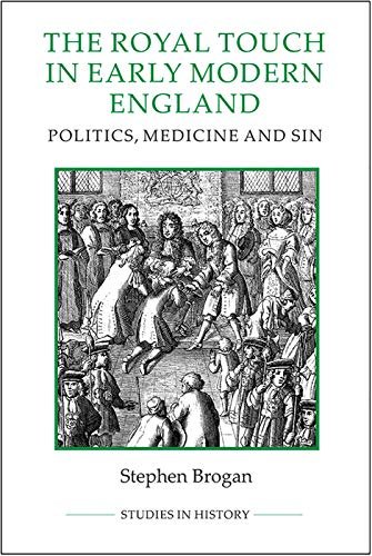 The Royal Touch in Early Modern England - Politics, Medicine and Sin - Stephen Brogan | Książka ...